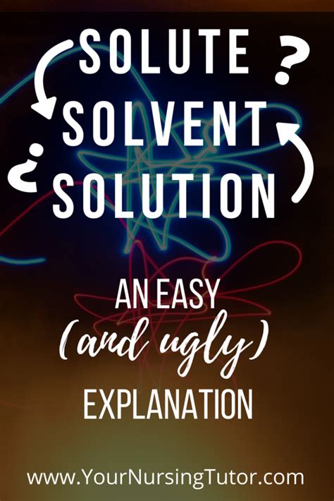 Solute Solvent Solution An Easy And Ugly Explanation Your Nursing Tutor