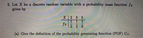 Solved 2 Let X Be A Discrete Random Variable With A