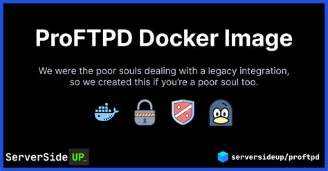 Github Serversideup Docker Proftpd We Were The Poor Souls Who Had To