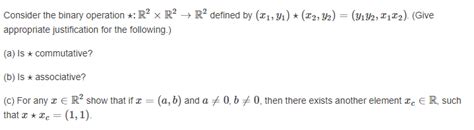Solved Consider The Binary Operation R2 X R2 R2 Defined