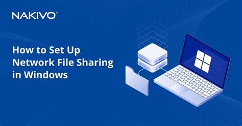 How To Set Up Network File Sharing In Windows Rnakivo