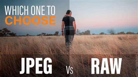 RAW Vs JPEG Which To Choose