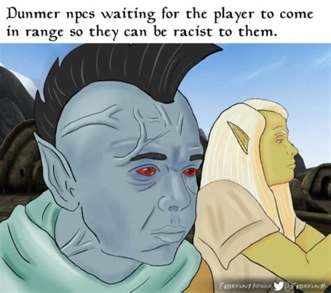 Dunmer Npcs Waiting For The Player To Come In Range So They Can Be Racist To Them The Elder