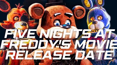 When Is The Five Nights At Freddys Movie Coming Out