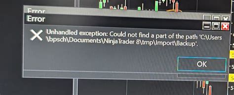 Unhandled Exception Could Not Find A Part Of The Path Ninjatrader Support Forum