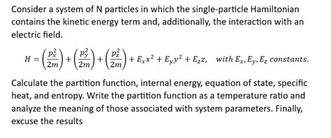 Consider A System Of N ﻿particles In Which The