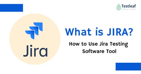 What Is Jira How To Use Jira Testing Software Tool