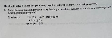 Solved Be Able To Solve A Linear Programming Problem Using
