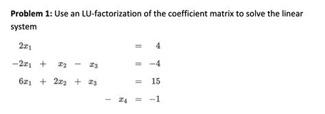 Solved Problem 1 Use An Lu Factorization Of The Coefficient