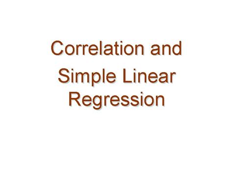 Correlation And Simple Linear Regression Correlation Analysis Correlation
