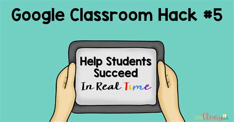 Google Classroom Hack Help Babes Succeed In REAL Time Leah Cleary