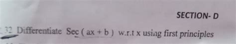 SECTION D Differentiate Sec Ax B W R T X Using First Principles