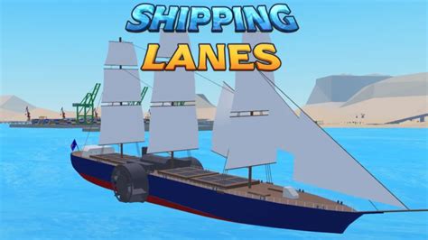 Shipping Lanes Roblox Game Rolimons