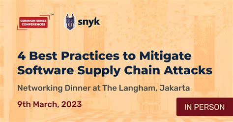 Snyk 4 Best Practices To Mitigate Software Supply Chain Attacks