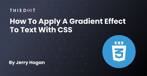 How To Apply A Gradient Effect To Text With Css This Dot Labs