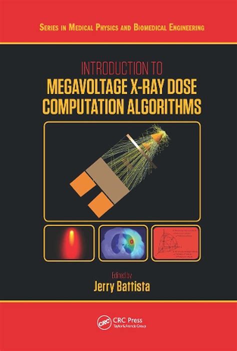 Introduction To Megavoltage X Ray Dose Computation Algorithms By Jerry Battista Hardcover