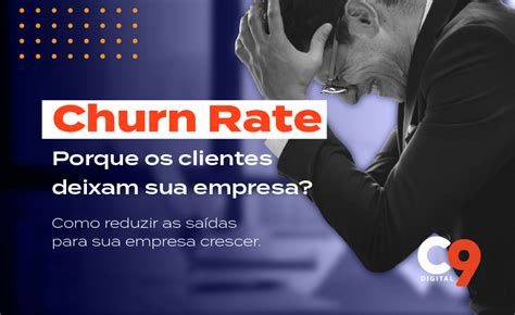 Taxa De Churn O Que é Como Calcular E Reduzir A Saída De Clientes