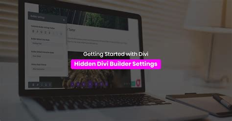 Getting Started With Divi Hidden Divi Builder Settings • Divi Cake Blog