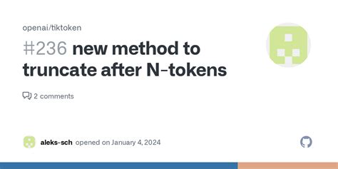 new method to truncate after n tokens · issue 236 · openai tiktoken · github