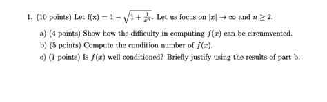 Solved 1 10 Points Let F X 11 Xn1 Let Us Focus On Chegg Com