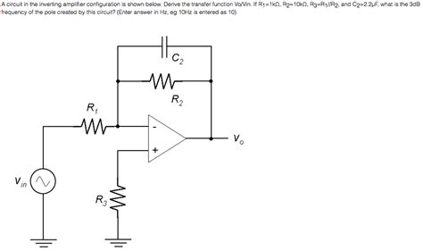 Solved A Circuit In The Inverting Amplifier Configuration Is