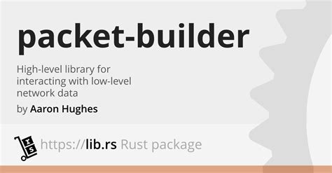Packet Builder — Rust网络库 Librs • Rust 包仓库