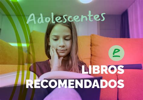 ¿qué Leer Este Verano 4 Libros Recomendados Para Adolescentes Plan