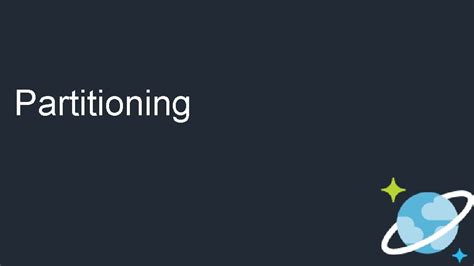 Partitioning Partitioning Leveraging Azure Cosmos Db To Automatically