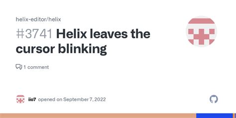 Helix Leaves The Cursor Blinking · Issue 3741 · Helix Editorhelix