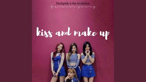 Kiss And Make Up Youtube Music