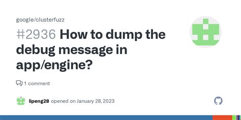How To Dump The Debug Message In App Engine Issue Google Clusterfuzz GitHub