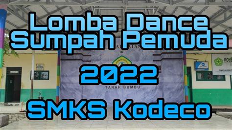 Lomba Dance Sumpah Pemuda Smks Kodeco 2022 Youtube