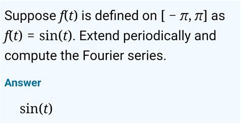 Solved Suppose F T Is Defined On [−π π] As F T Sin T