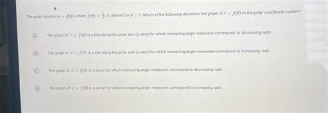 solved the polar function r f θ ﻿where f θ 2θ ﻿is