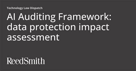 Ai Auditing Framework Data Protection Impact Assessment Technology