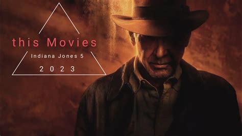 بازگشت ایندیانا جونز برای ماجراجویی نهایی در فیلم Indiana Jones 5 Youtube