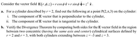 solved consider the vector field e r z r cos ˆr r
