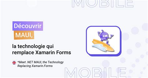 Meet NET MAUI The Technology Replacing Xamarin Forms Le Blog De Cellenza