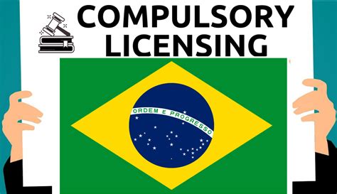 Brazil Senate Approved A Patent Compulsory Licensing Bill News And Updates