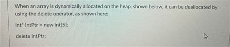 Solved When An Array Is Dynamically Allocated On The Heap