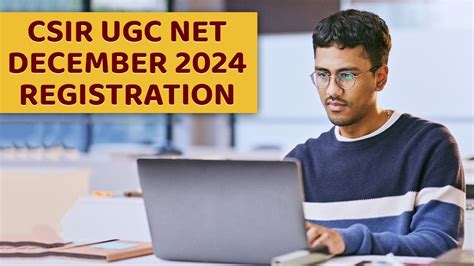 CSIR UGC NET December 2024 Registration सएसआईआर यजस नट 2024 परकष क लए जलद कर आवदन