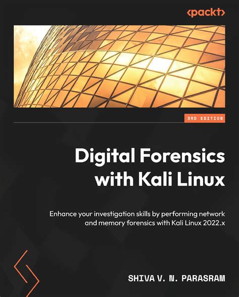 Ebook Digital Forensics With Kali Linux Enhance Your Investigation