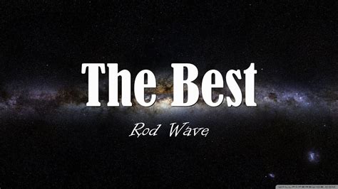 Rod Wave The Best Lyrics Youtube