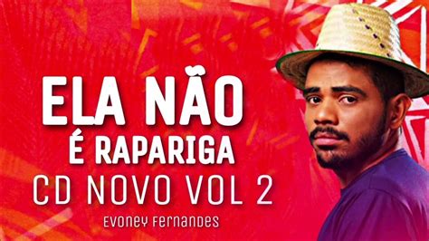 Seu Osmar Cd Novo Vol 2 Ela NÃo É Rapariga Evoney Fernandes O