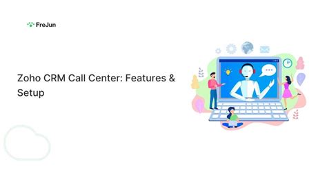 Zoho Crm Call Center Setup Guide Zoho Call Center Features