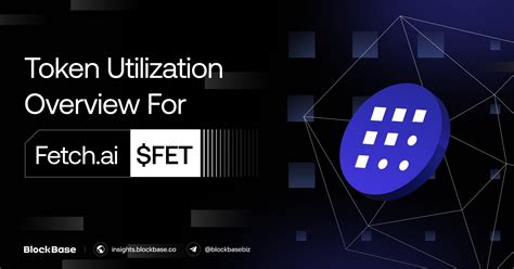 Token Utilization Overview For Fetchai Fet Blockbase Insights