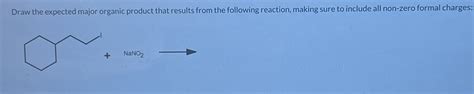 Solved Draw The Expected Major Organic Product That Results