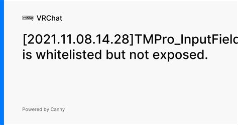 202111081428 Tmproinputfield Is Whitelisted But Not Exposed Voters Vrchat