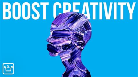 15 Ways To Boost Your Creativity Youtube