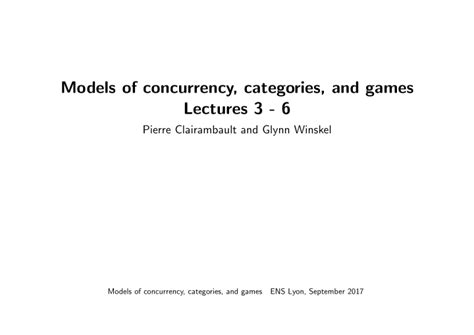 Ppt Models Of Concurrency Categories And Games Lectures 3 6 Pierre Powerpoint